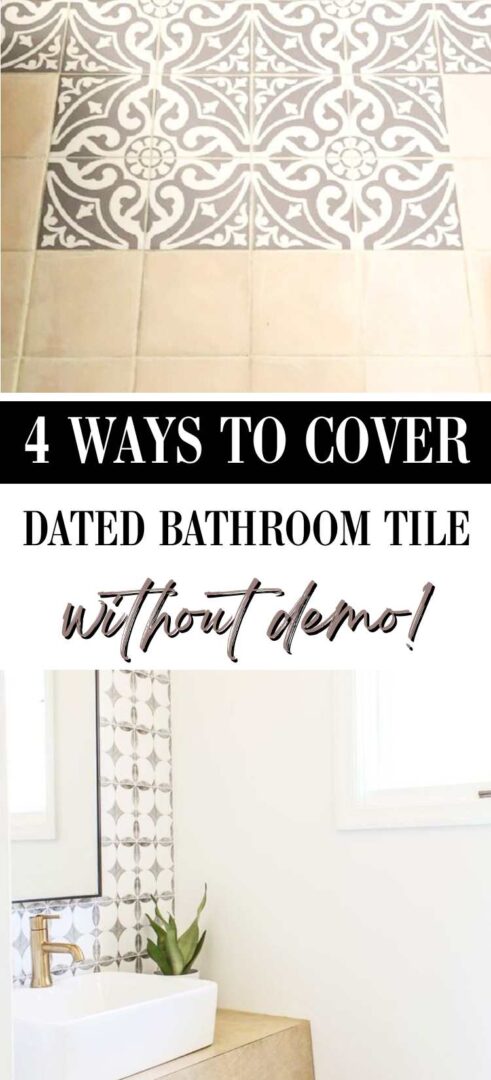 4 Ways To Cover Up Dated Bathroom Tile(No Demo Needed)