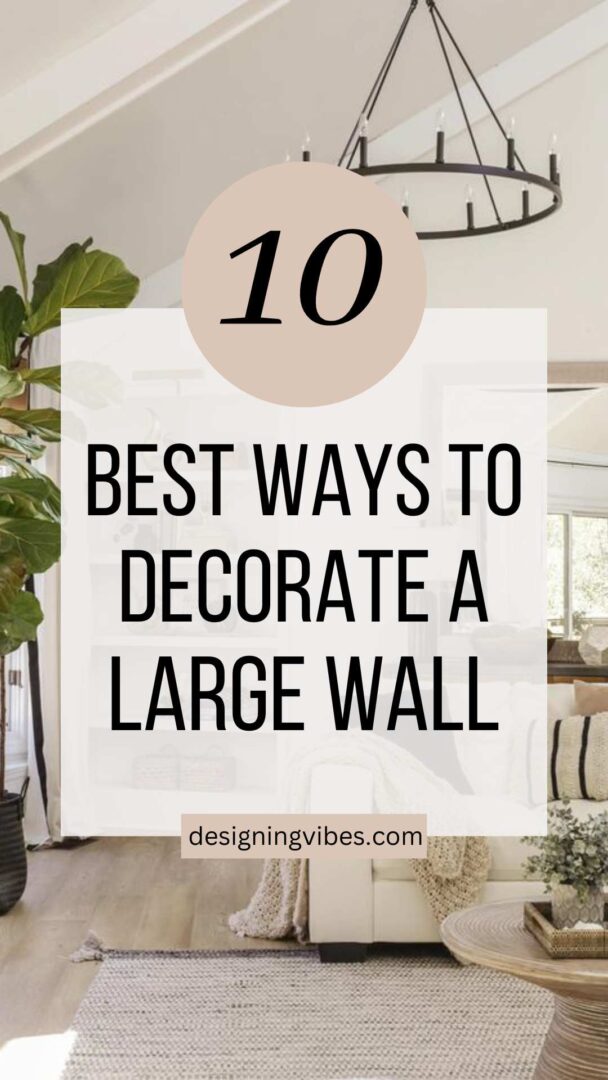 How To Decorate a Really Large Wall: 10 Designer-Approved Ideas