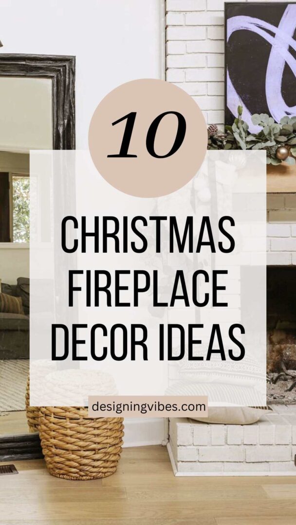 10 Christmas Fireplace Decor Ideas to Elevate Your Holiday Vibe